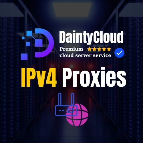 Cheap IPv4 Proxies - Dainty Cloud