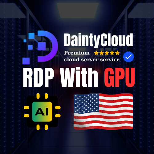 RDP With GPU - Dainty Cloud